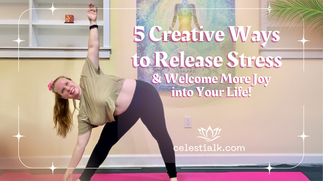 5 Creative Ways to Release Stress and Welcome More Joy into Your Life ...